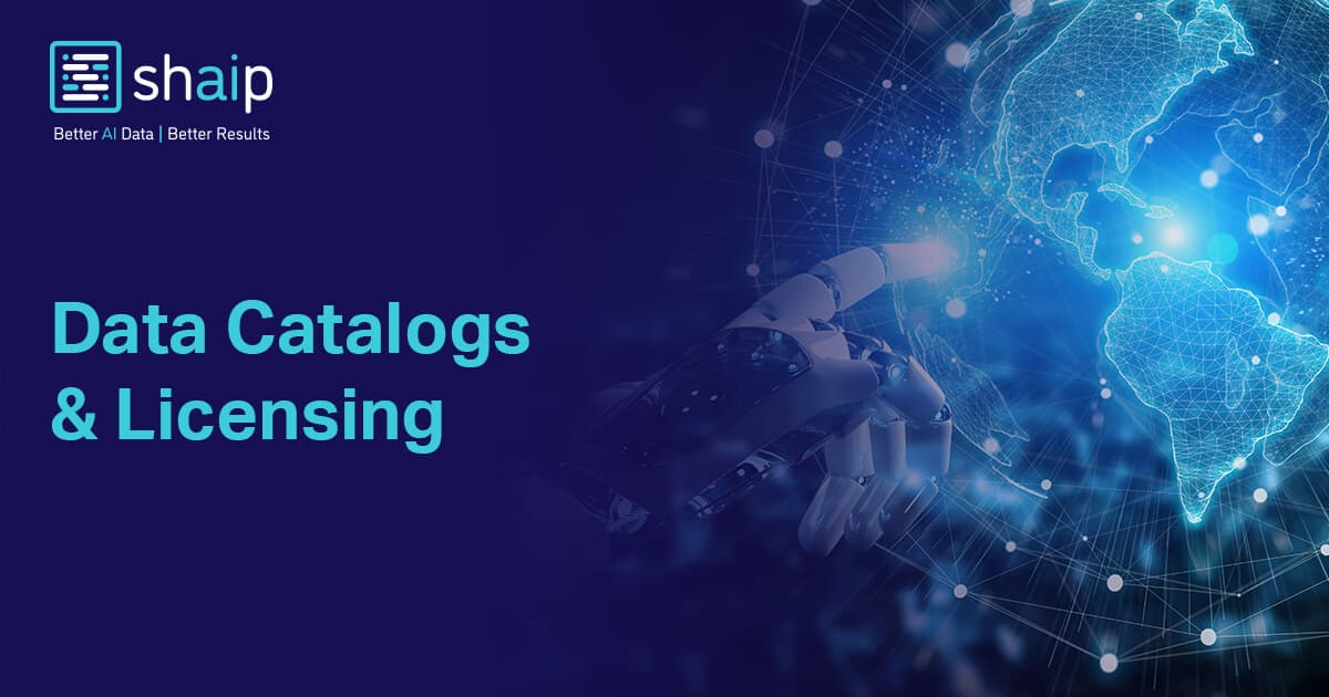 AI Data Catalog Licensing | Wide range of Structured AI/ML Data - Shaip