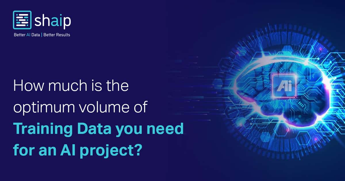 How much is the optimum volume of training data you need for an AI ...