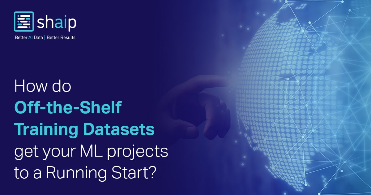 How do Off-the-Shelf Training Datasets get your ML projects to a ...