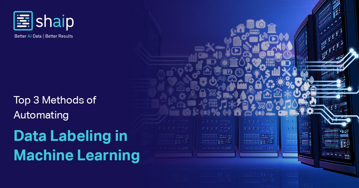 მანქანურ სწავლაში მონაცემთა მარკირების ავტომატიზაციის ტოპ 3 მეთოდი (ML) | შაიპი