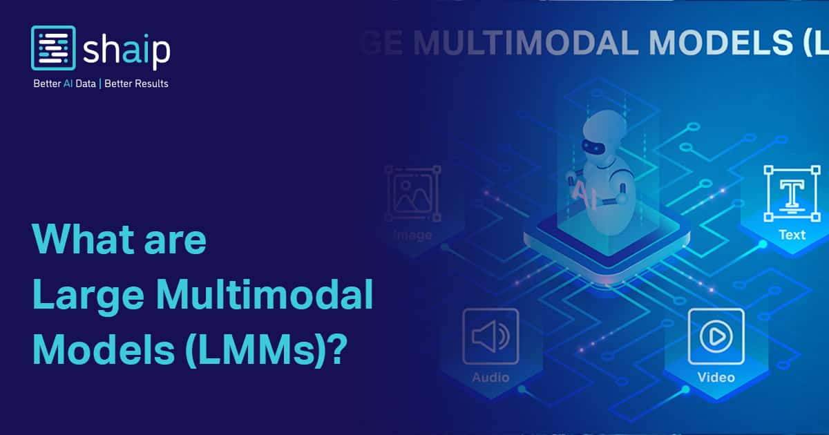 Wat is groot multimodale modelle (LMM's)? Toepassings, kenmerke en ... Wat is groot multimodale modelle (LMM's)? Toepassings, kenmerke en ...